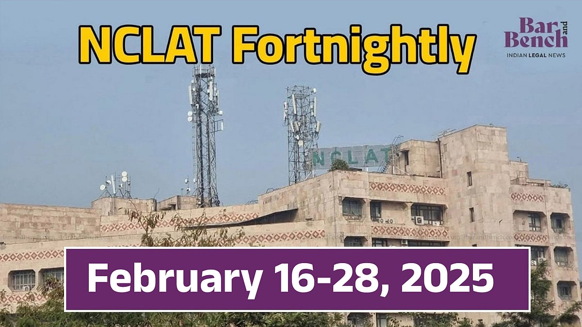 NCLAT Fortnightly: Important orders on IBC (February 16 – February 28, 2025) - Bar and Bench
